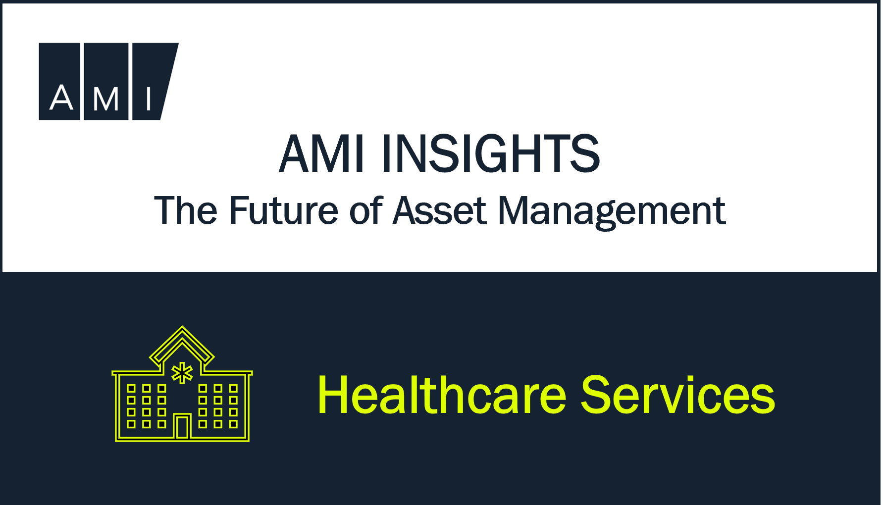 AMI Insights: Healthcare Relies on Asset Management